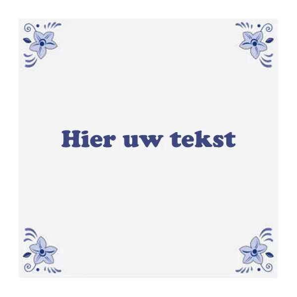 Delfts blauw tegeltje met tekst - Klompjes.com